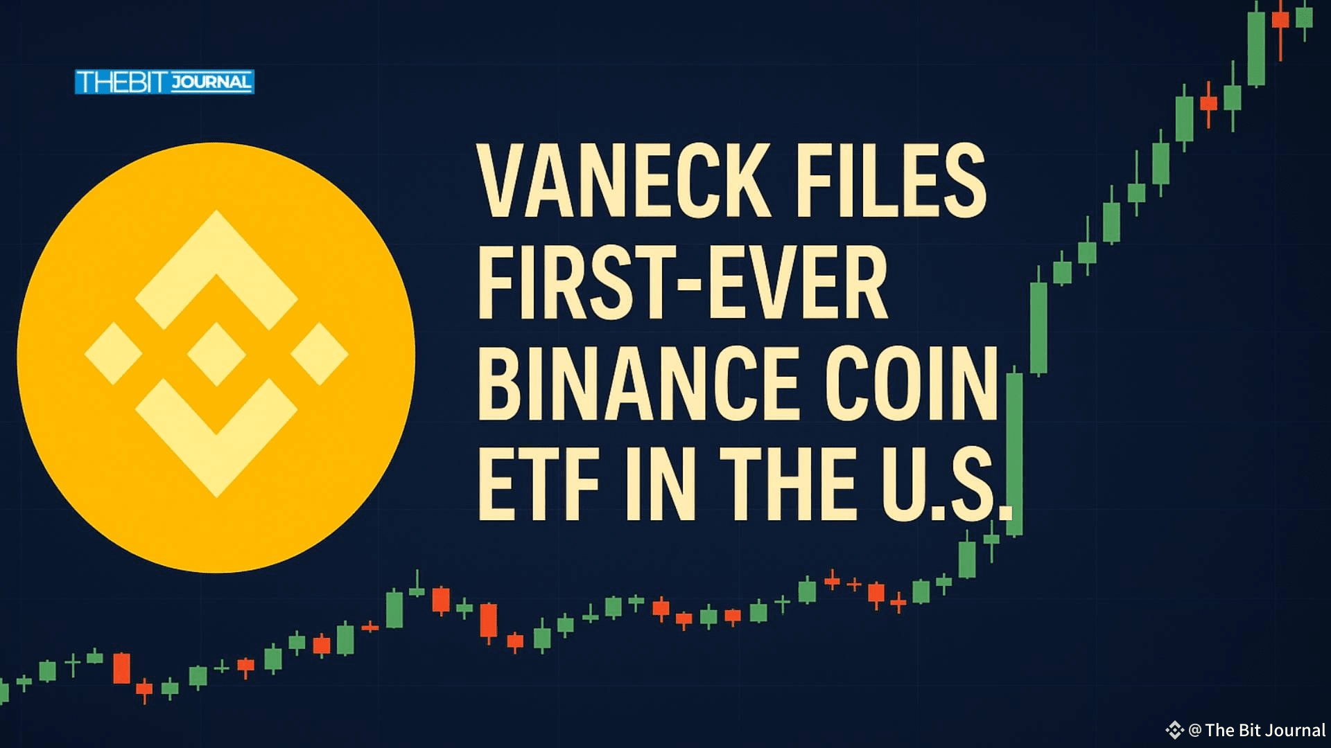 VanEck’s BNB ETF Filing Might Be the Break Binance Coin Needed | The Bit Journal on Binance Square