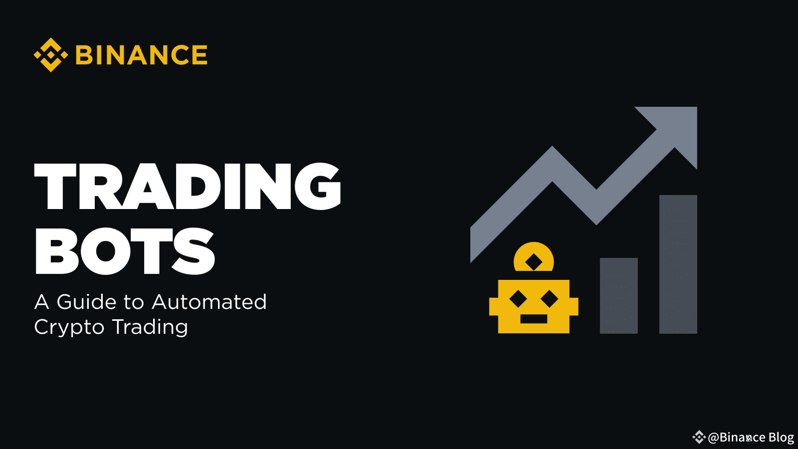 Binance Trading Bots: A Guide to Automated Crypto Trading | Binance ...