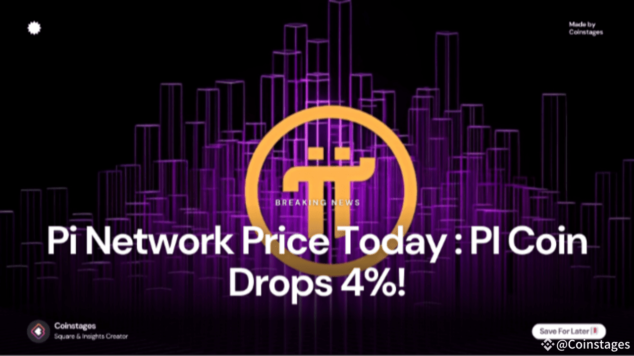 Pi Network Price Today: PI Coin Drops 4%! | Coinstages on Binance Square