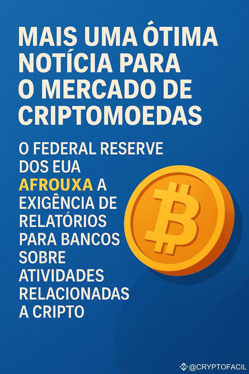 🚨 FED RELAXES REGULATIONS FOR BANKS IN CRYPTO ACTIVITIES 🚨 | CRYPTOFACIL on Binance Square