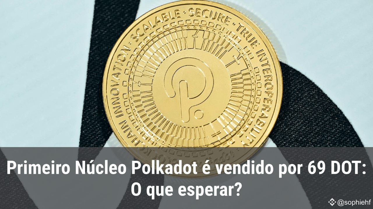FIRST POLKADOT CORE SOLD FOR 69 DOT: WHAT TO EXPECT? | Alerta Cripto on ...