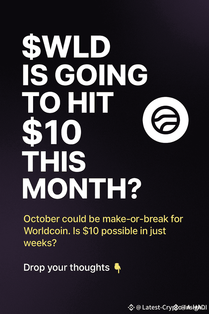 🚨 $WLD to $10 in October? 🚨 October could be a make-or-b | A-HADI on ...