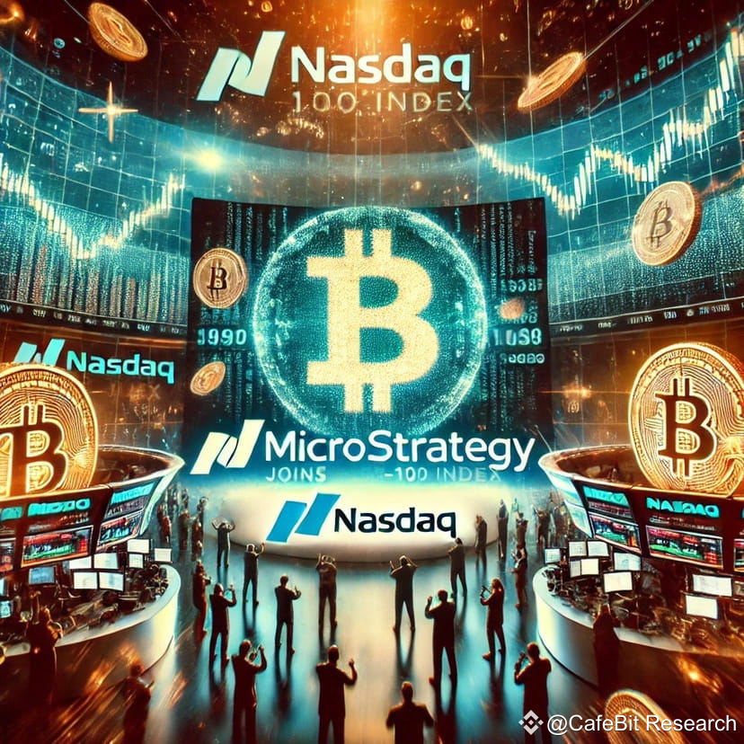 🤗 MicroStrategy Officially Joins Nasdaq-100: Bitcoin Rises | CafeBit Research on Binance Square