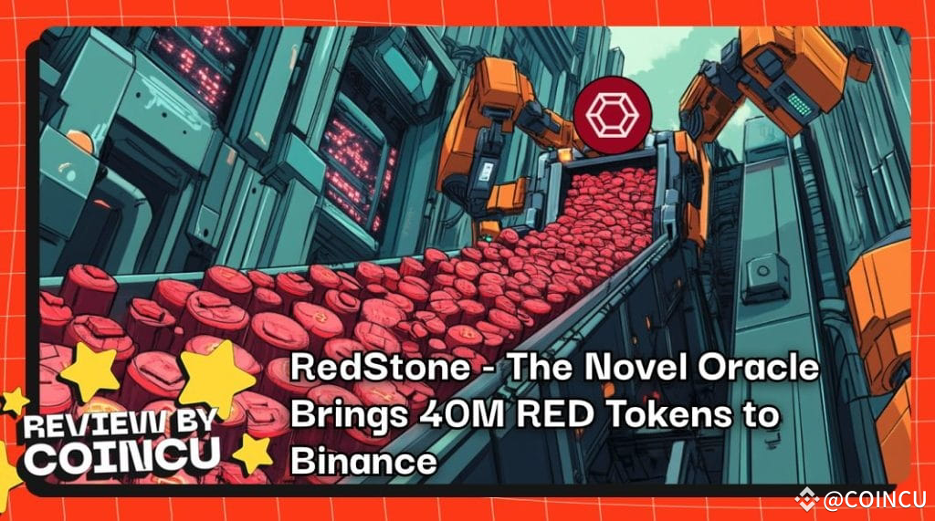 RedStone - The Novel Oracle Brings 40M RED Tokens to Binance | COINCU on Binance Square
