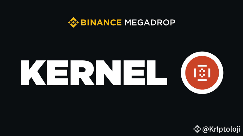 KERNEL COMING TO BINANCE MEGADROP | Lojii on Binance Square