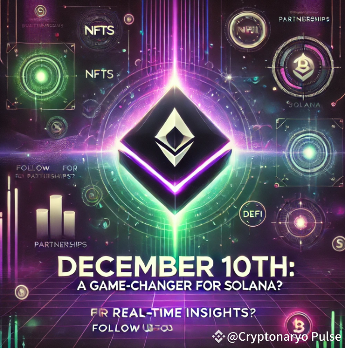 🌟 $SOL HOLDERS, PAY ATTENTION: DECEMBER 10TH COULD BE A GA ...