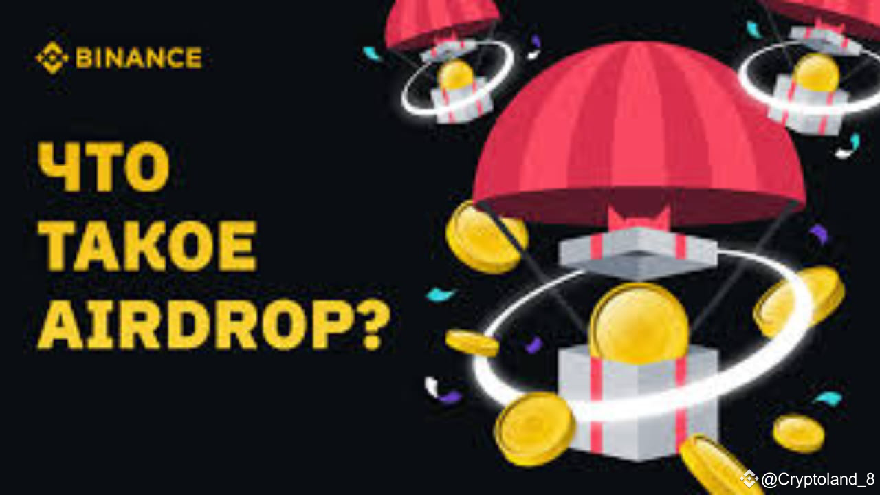 What is a Cryptocurrency Airdrop and How to Get One? | Cryptoland_8 on Binance Square