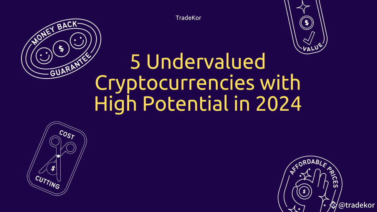 2024年に大きな可能性を秘めた過小評価されている5つの暗号通貨 | tradekor － Binance Square