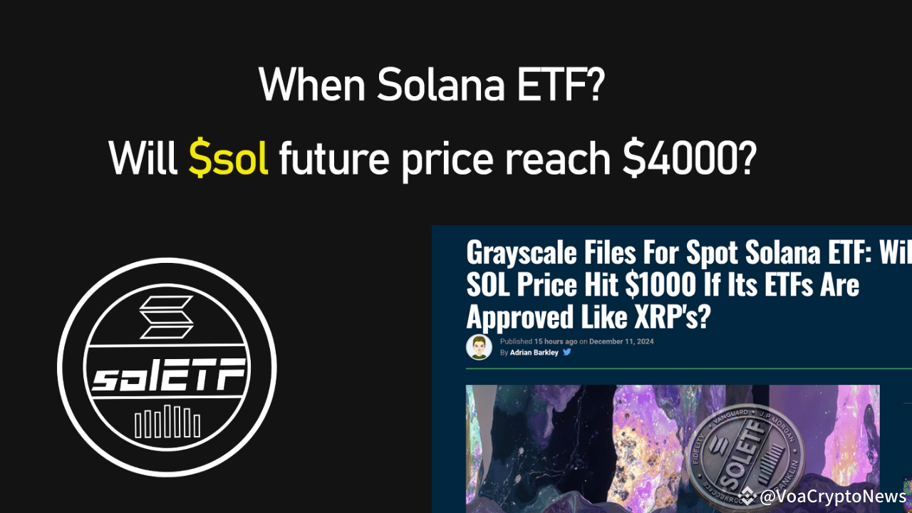 When solana ETF? Will $sol future price reach $4000? | VoaCryptoNews on Binance Square