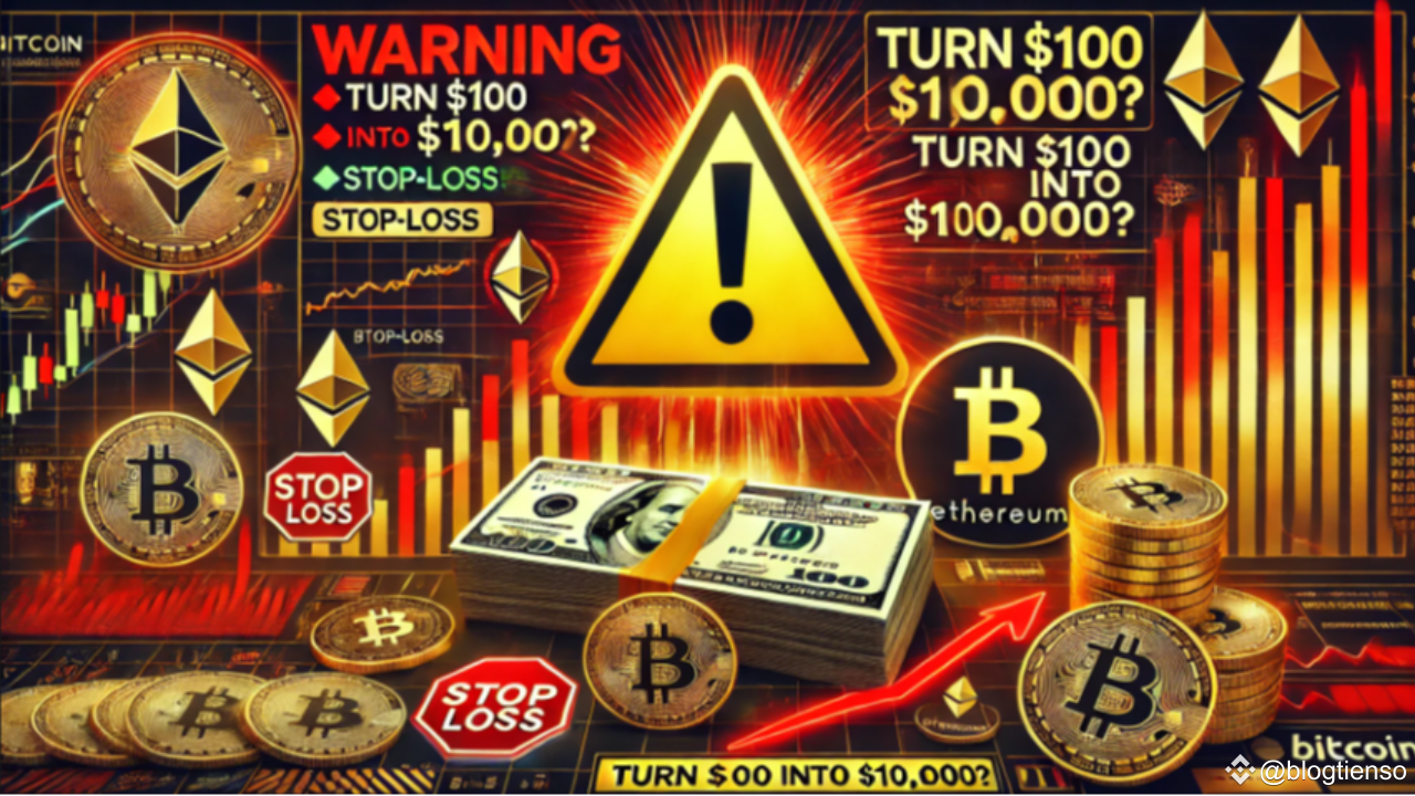 Warning: Turn $100 Into $10,000 in Cryptocurrency: Read This First | blogtienso on Binance Square