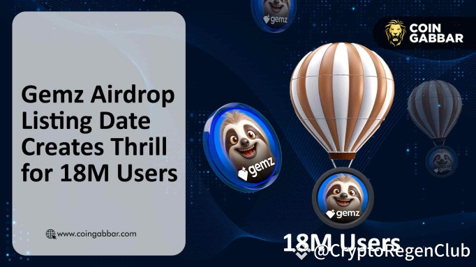 Gemz Airdrop Listing Date Nears With Major Updates For 18M Users ...