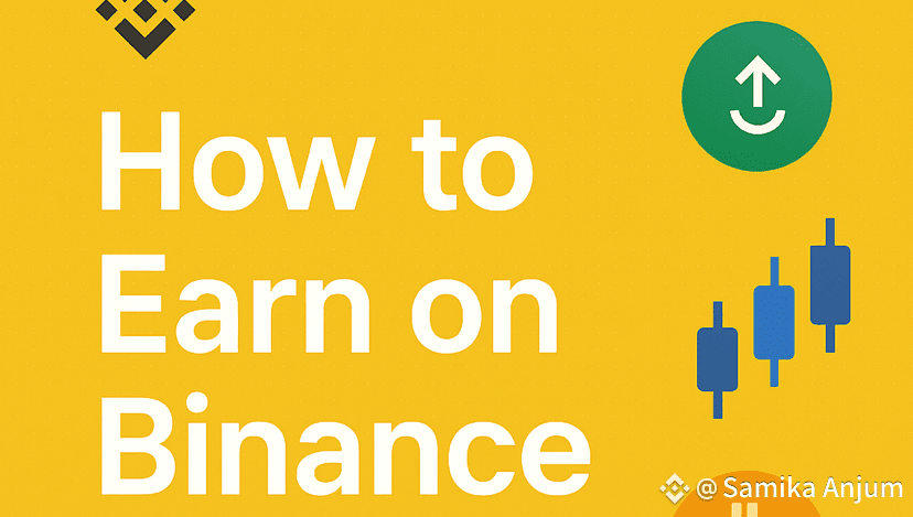5 Proven Ways to Earn on Binance — From Trading to Passive Income | Samika Anjum on Binance Square