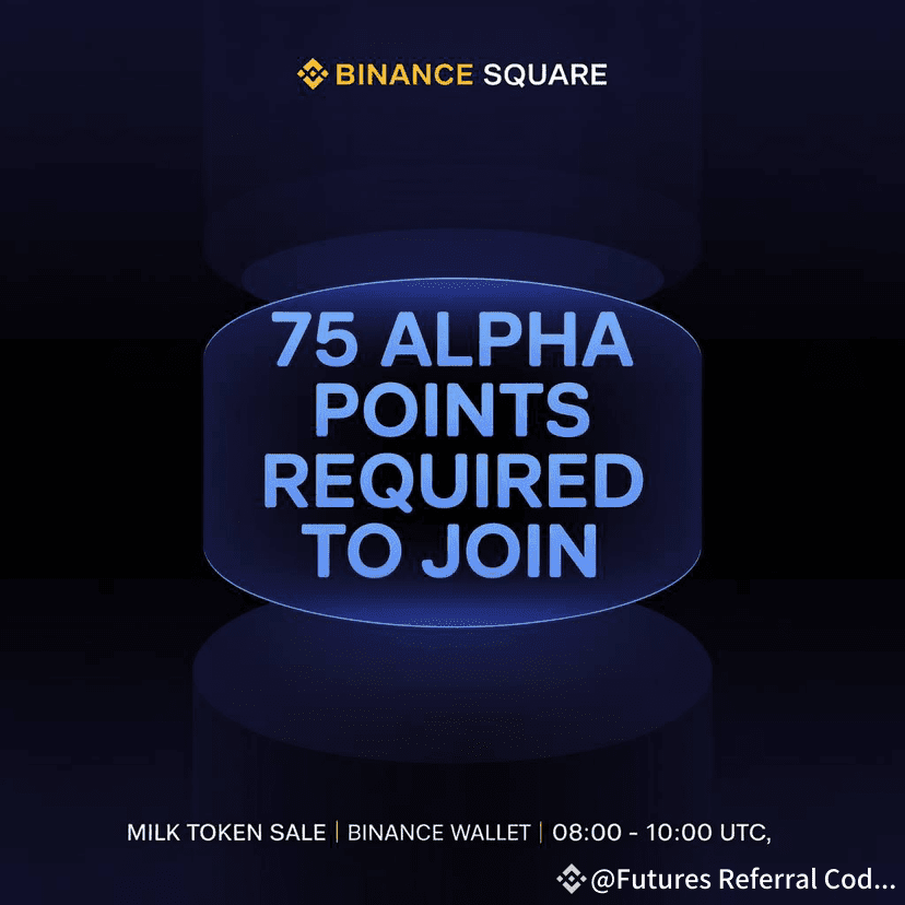 75 Alpha Point #BinanceAlphaPoints The $MILK token sale w | Futures ...