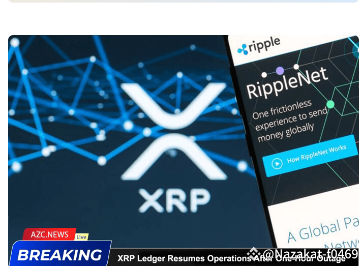 XRP Ledger Resumes Operations After One-Hour Outage Ripple | Nazakat-f0469 on Binance Square