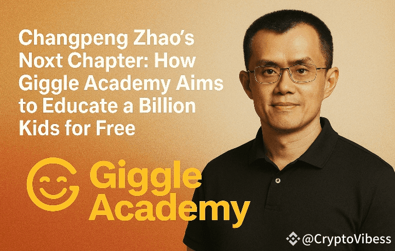 Changpeng Zhao’s Next Chapter: How Giggle Academy Aims to Ed | CryptoVibess on Binance Square