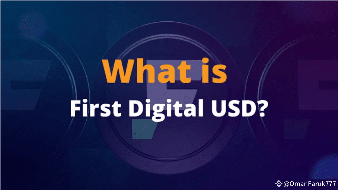 ¿Qué es First Digital USD y cómo funciona? | Omar Faruk777 en Binance Square