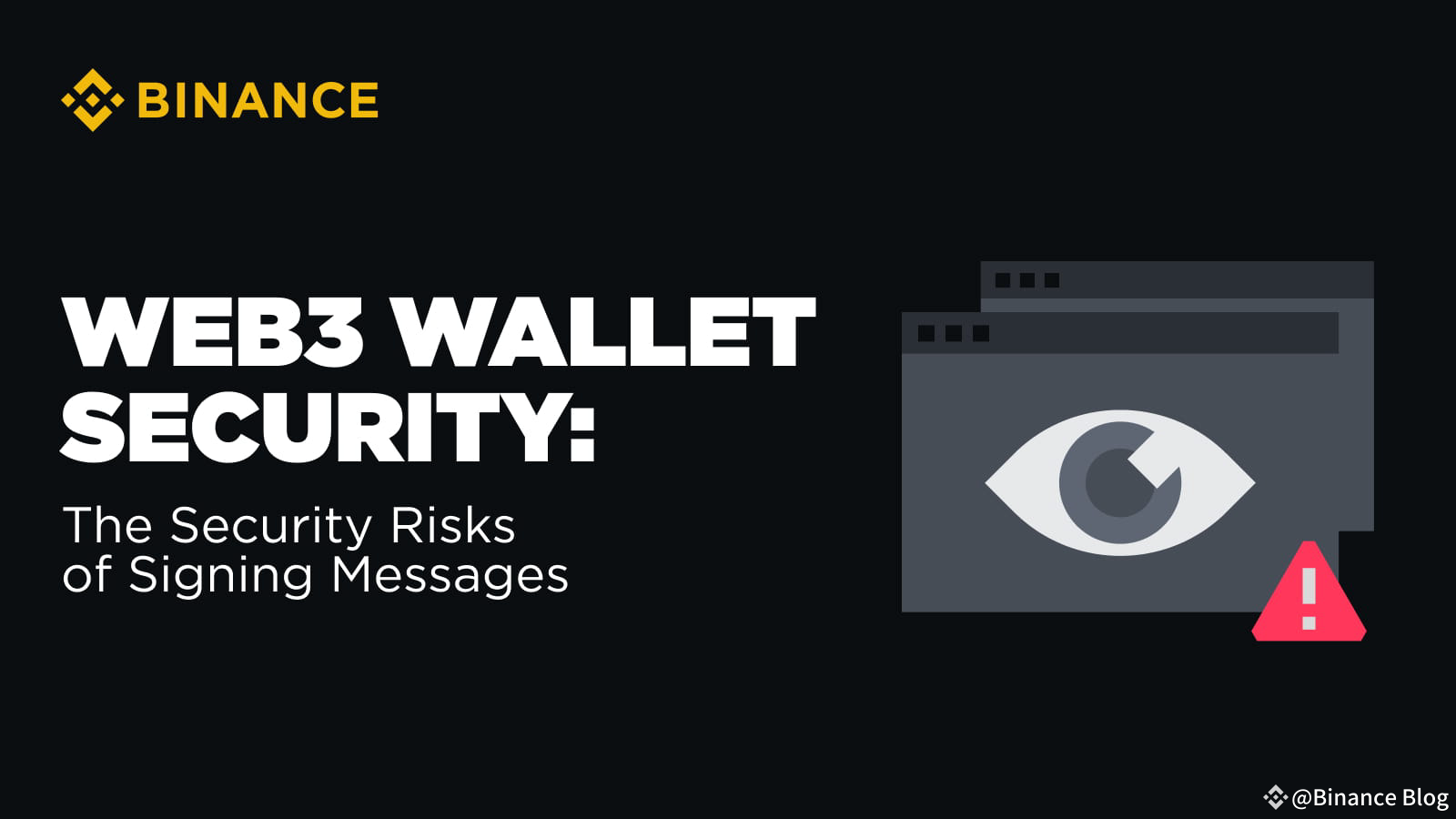 Web3 wallet security: blockchain message signature risks | Binance Blog on Binance Square